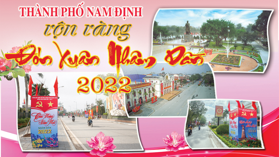 Thành phố Nam Định rộn ràng đón xuân Nhâm Dần năm 2022 - Báo Nam Định ...